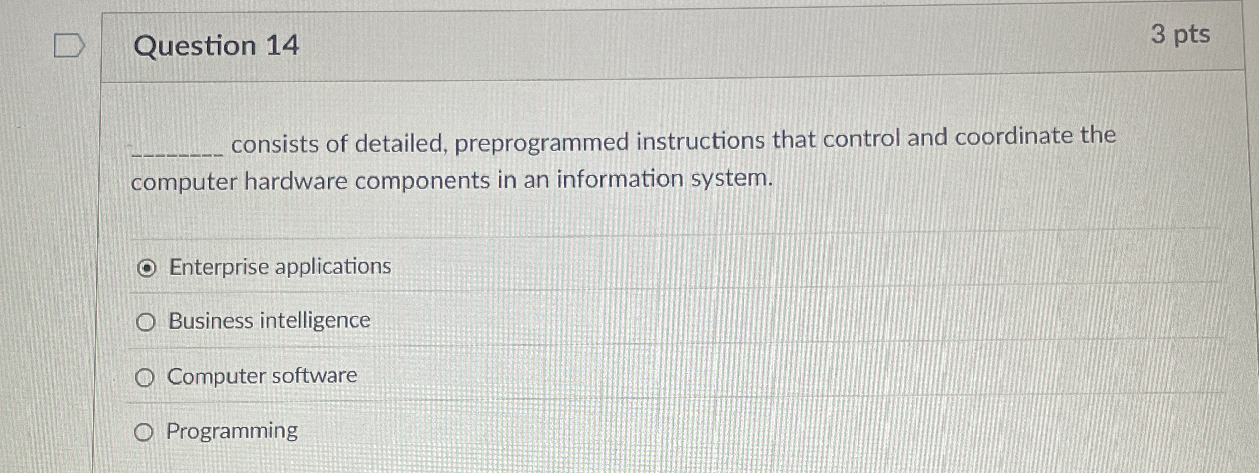 Solved Question 14consists of detailed, preprogrammed | Chegg.com
