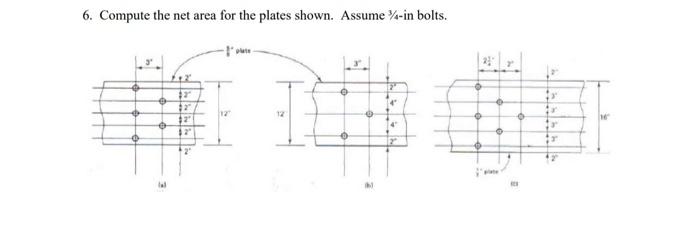 Solved 6. Compute the net area for the plates shown. Assume | Chegg.com