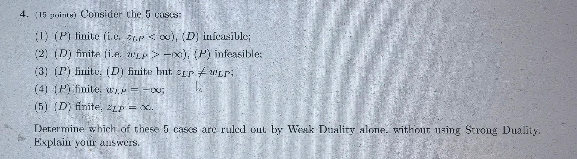 Solved 4. ( 15 points) Consider the 5 cases: (1) (P) finite | Chegg.com