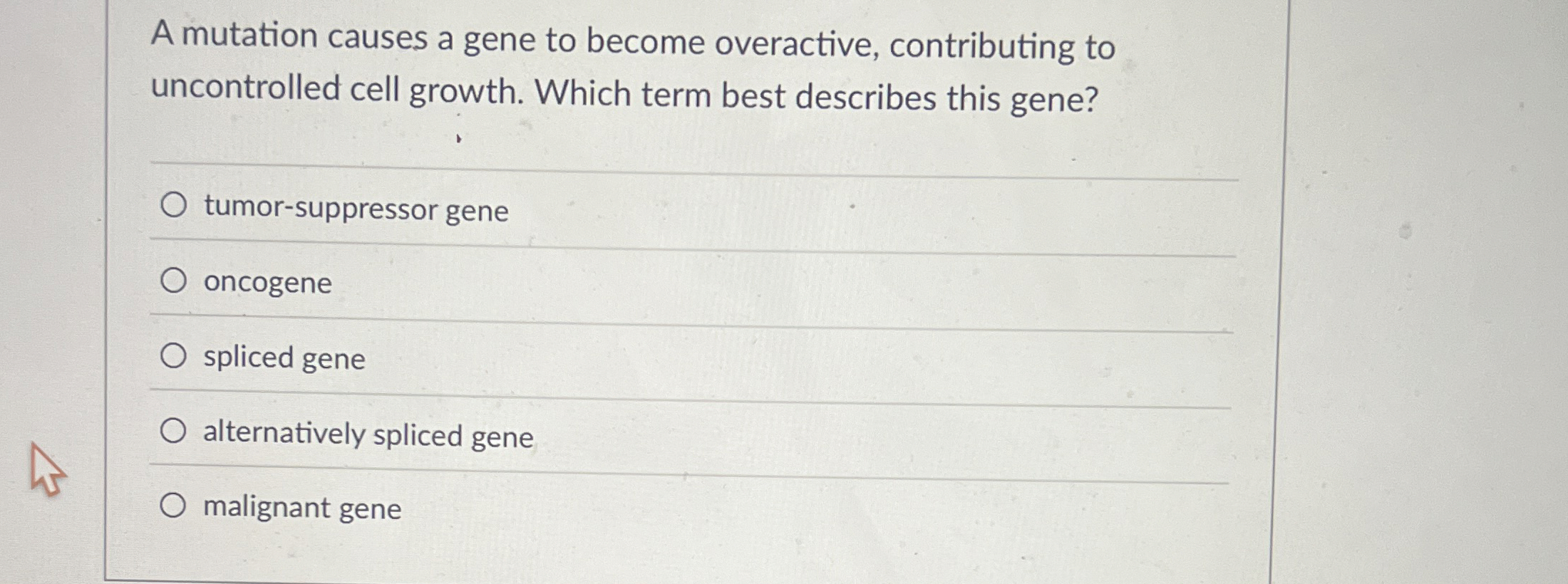 Solved A mutation causes a gene to become overactive, | Chegg.com