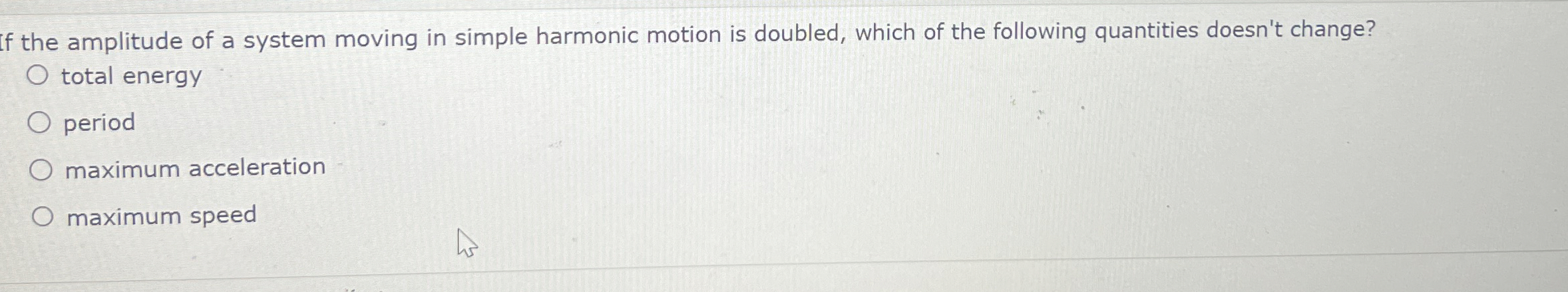 Solved If the amplitude of a system moving in simple | Chegg.com