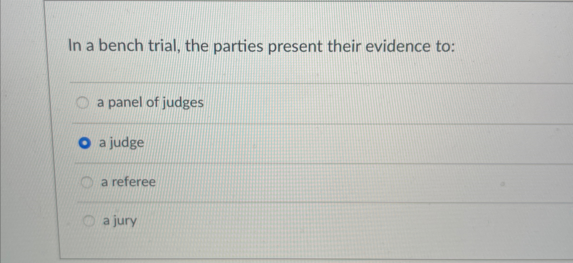Solved In a bench trial, the parties present their evidence | Chegg.com