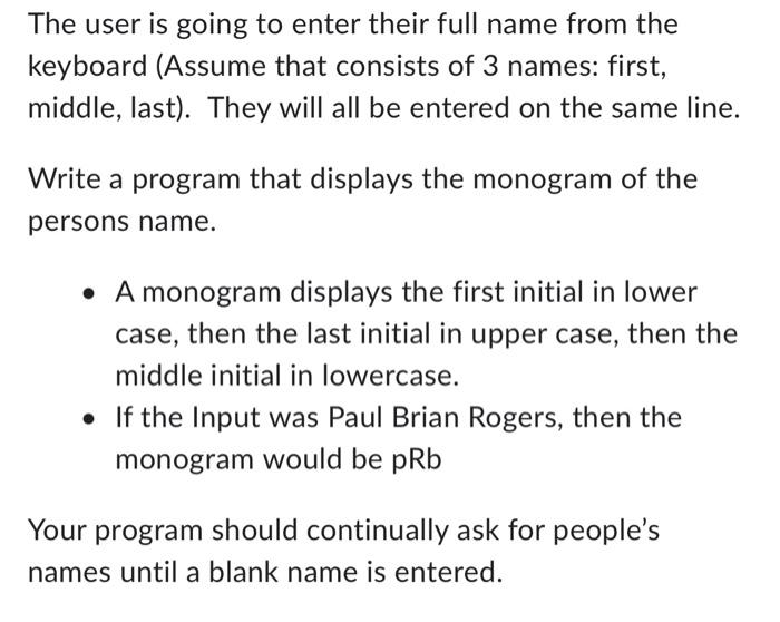 Solved The user is going to enter their full name from the | Chegg.com