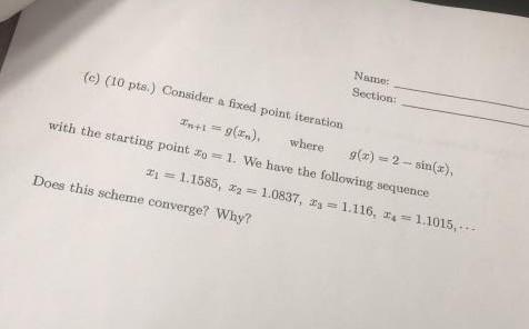 Solved (c) (10ptsi ) Consider a fixed point iteration Namio: | Chegg.com