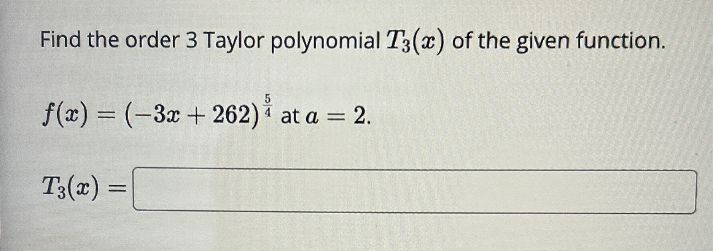 Solved Find the order 3 ﻿Taylor polynomial T3(x) ﻿of the | Chegg.com