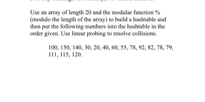 Solved Use an array of length 20 and the modular function % | Chegg.com