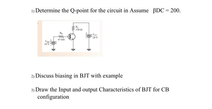 Solved 1) Determine the Q-point for the circuit in Assume | Chegg.com
