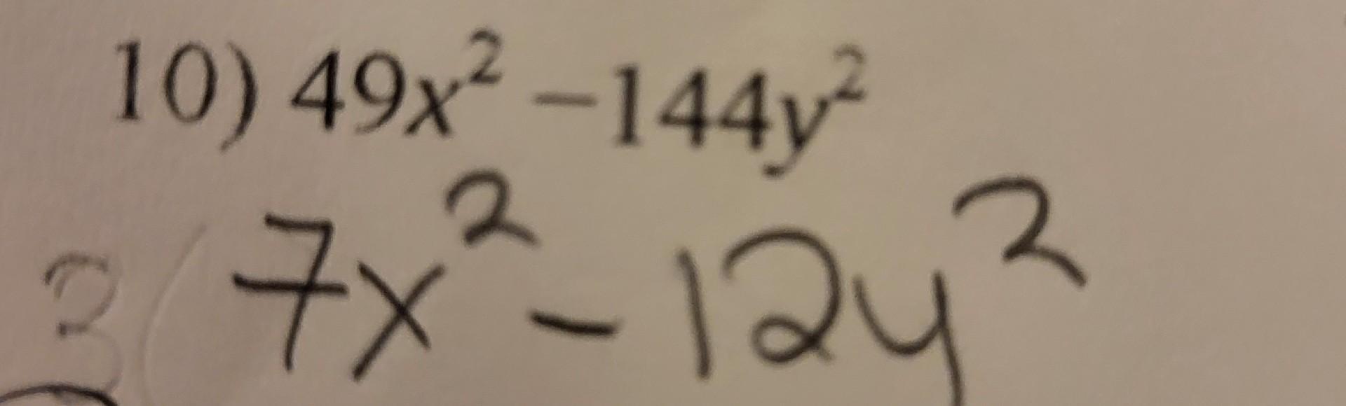 Solved 0) 49x2−144y27x2−12y2 | Chegg.com