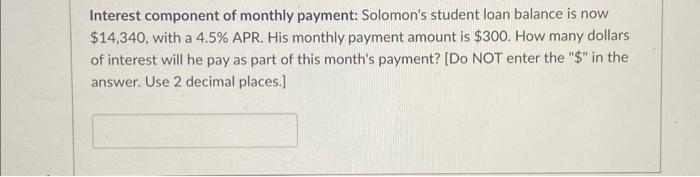 Solved Interest component of monthly payment: Solomon's | Chegg.com
