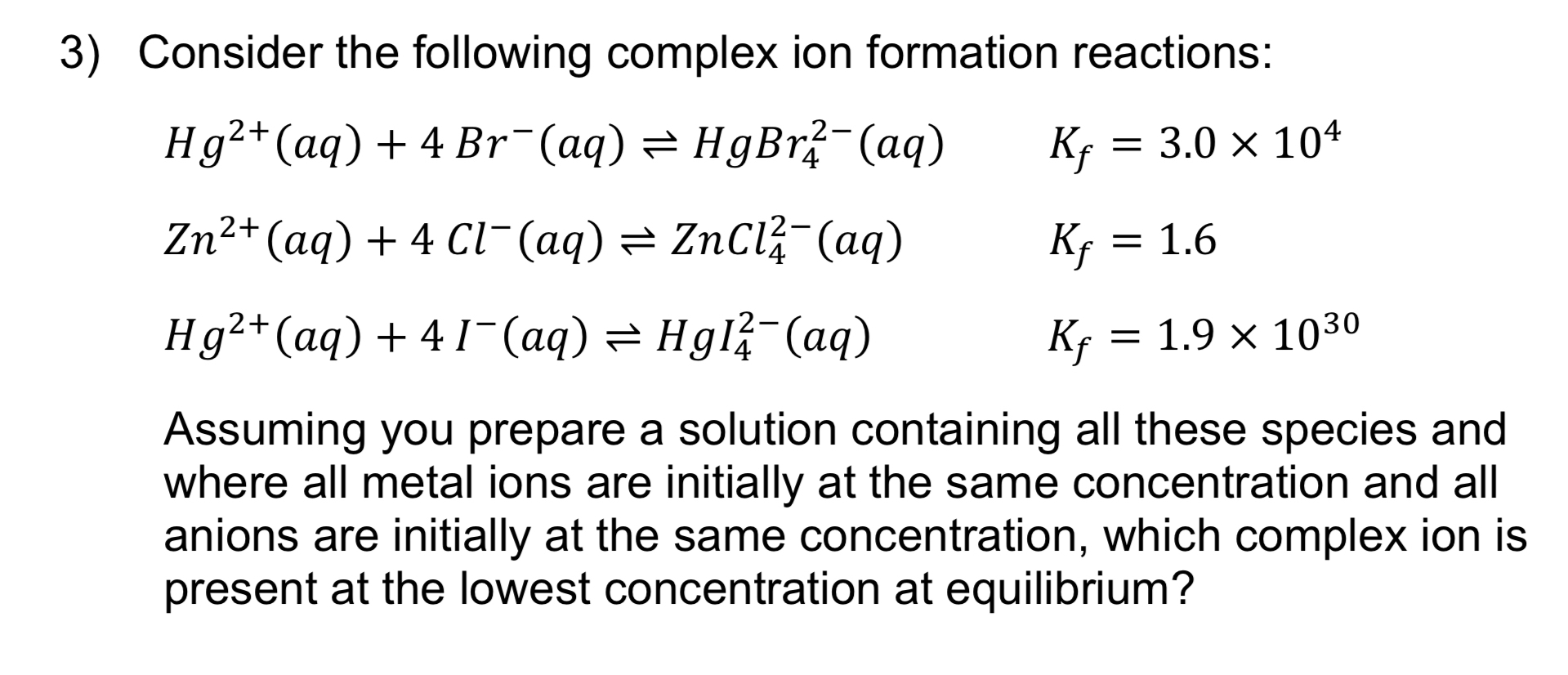 Solved Consider the following complex ion formation | Chegg.com