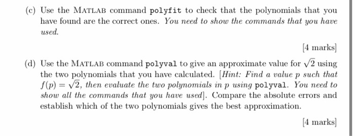 Solved C Use The Matlab Command Polyfit To Check That The 