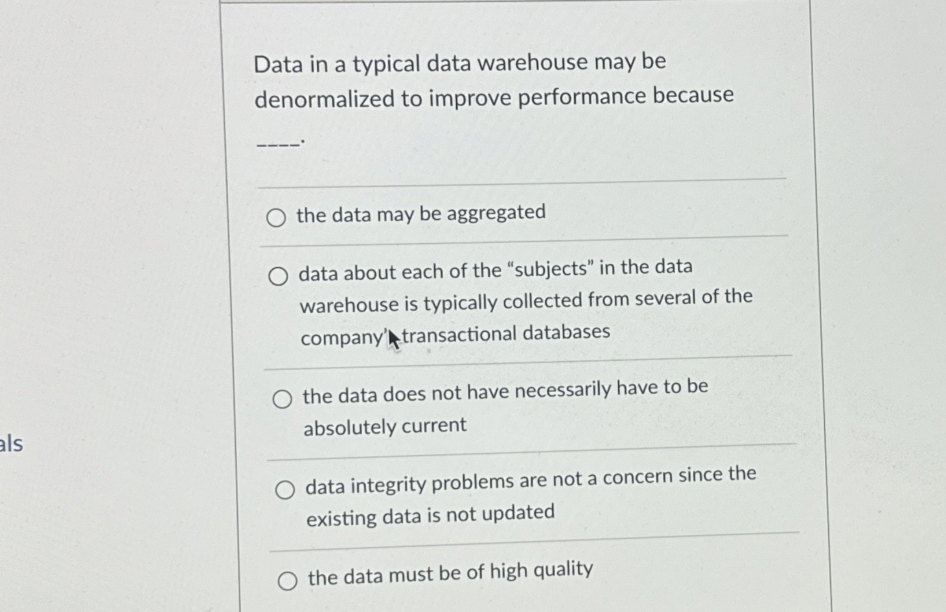 Solved Data in a typical data warehouse may be denormalized | Chegg.com