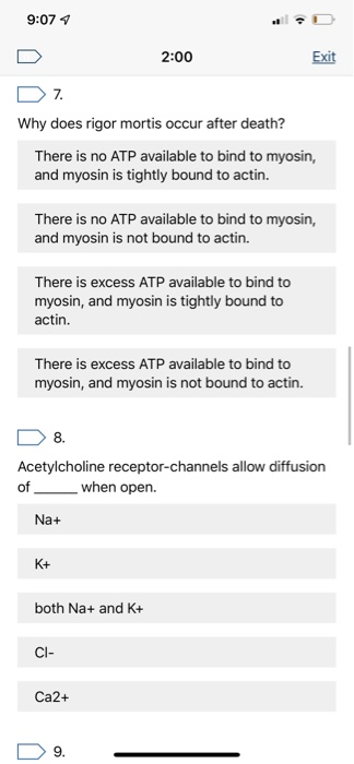 Solved 9:07 4 -) 2:00 Exit D7 Why does rigor mortis occur | Chegg.com