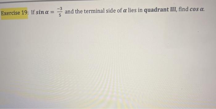 Solved Exercise 19: If sin a = and the terminal side of a | Chegg.com