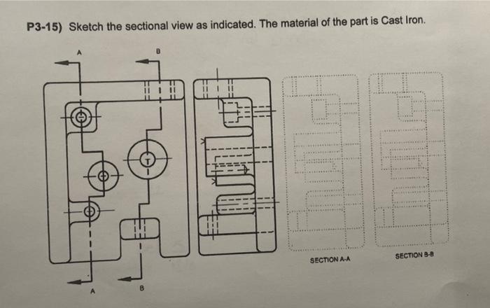 Solved 3-15) Sketch the sectional view as indicated. The | Chegg.com