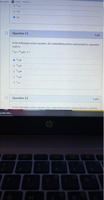 Solved Question 11 1pts In the following nuclear equation | Chegg.com