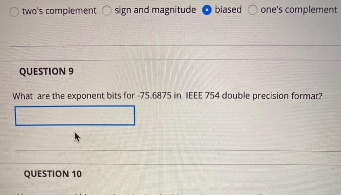Solved two's complement sign and magnitude O biased one's | Chegg.com