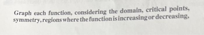 Solved Graph each function, considering the domain, critical | Chegg.com