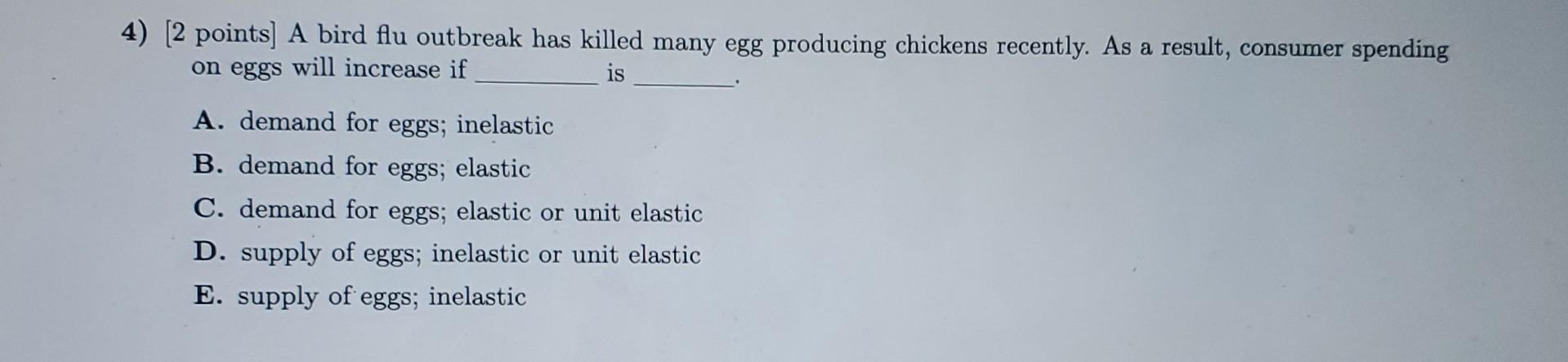Solved [2 ﻿points] ﻿A bird flu outbreak has killed many egg | Chegg.com