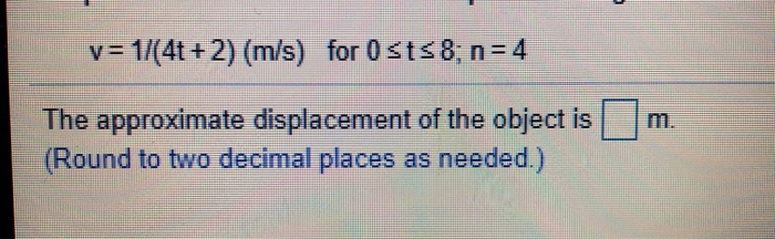 Solved The velocity of an object is given by the following | Chegg.com