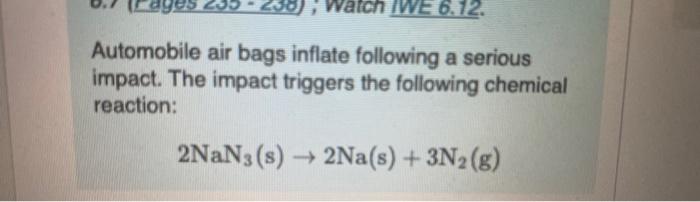 Solved Automobile air bags inflate following a serious | Chegg.com
