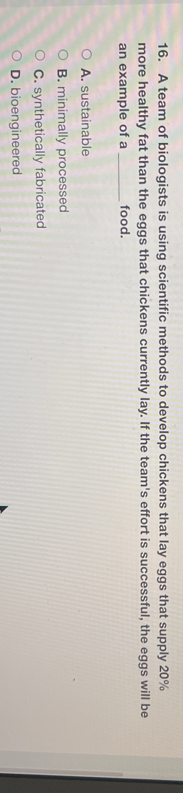 Solved A team of biologists is using scientific methods to | Chegg.com