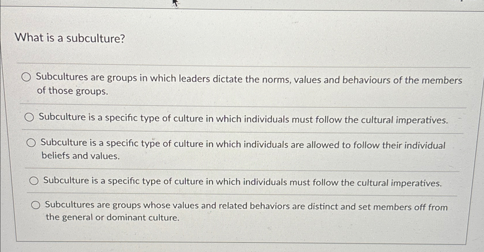 Solved What is a subculture?Subcultures are groups in which | Chegg.com