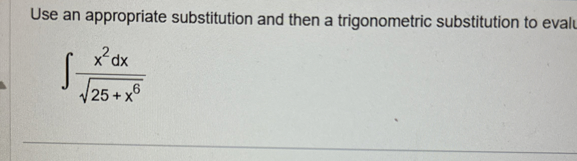Use an appropriate substitution and then a | Chegg.com