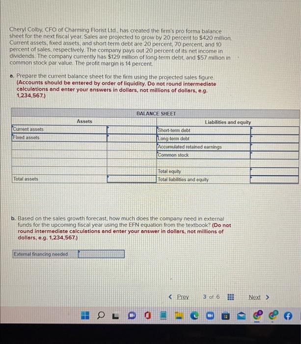 Solved Cheryl Colby, CFO of Charming Florist Ltd, has | Chegg.com