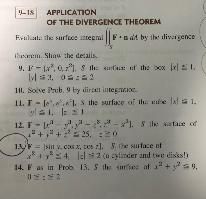 Solved 9-18 APPLICATION OF THE DIVERGENCE THEOREM Evaluate | Chegg.com