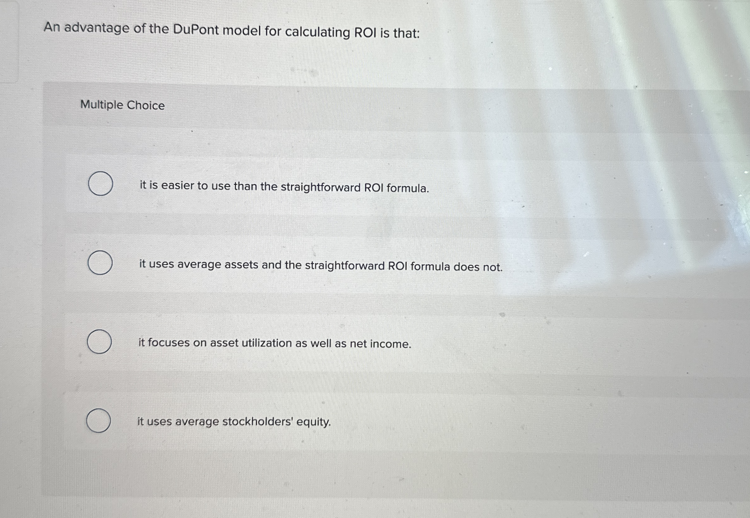 Solved An advantage of the DuPont model for calculating ROI | Chegg.com