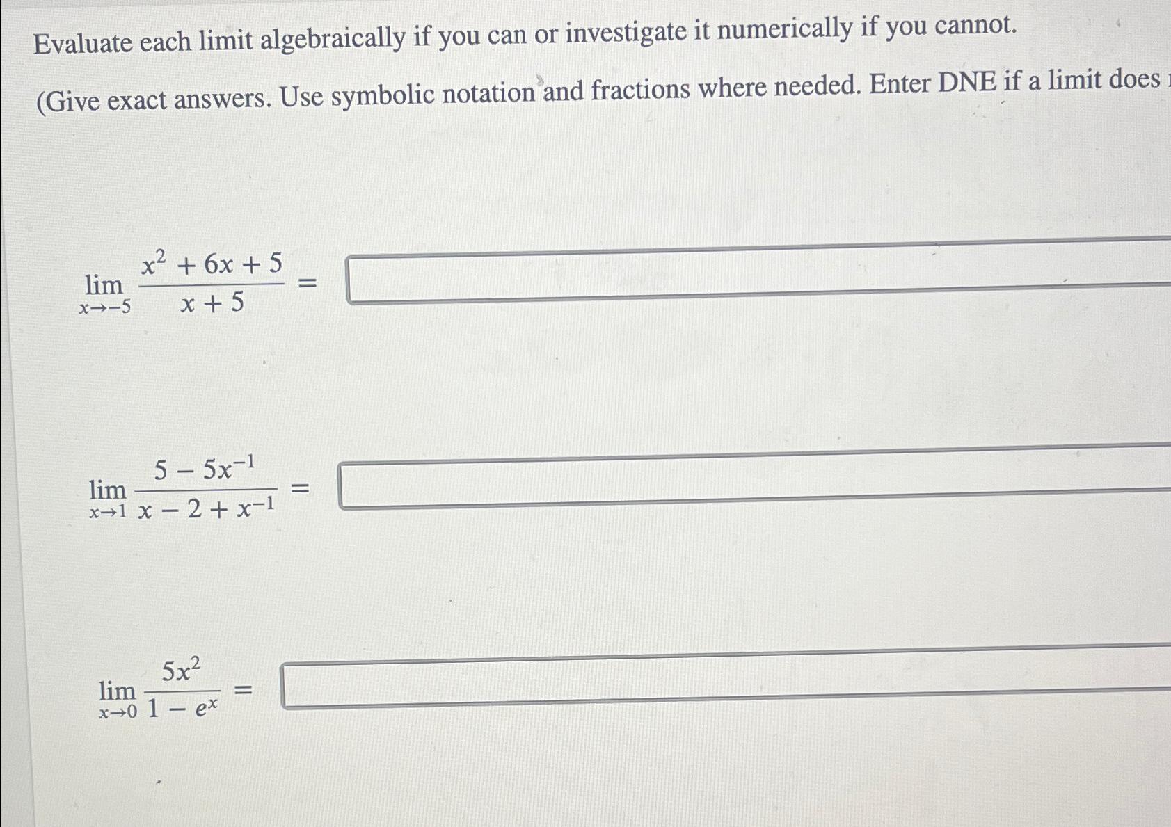 Solved Evaluate each limit algebraically if you can or | Chegg.com