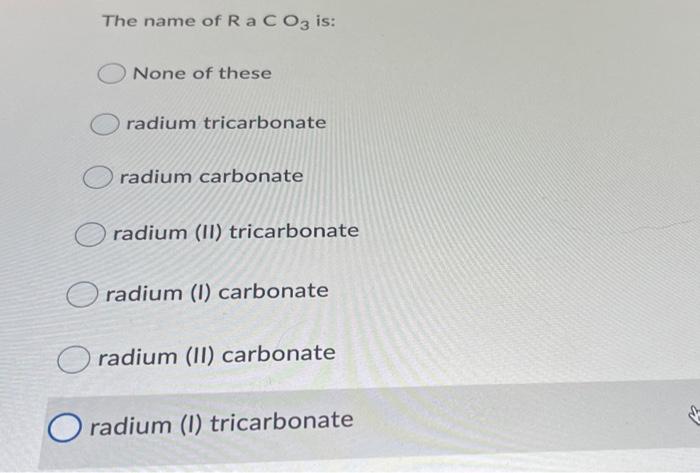 Solved The name of Ra CO3 is: None of these radium | Chegg.com