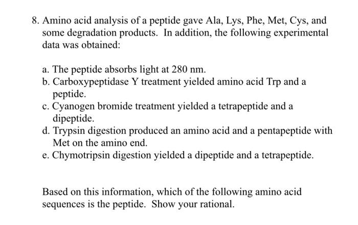 Solved 8. Amino acid analysis of a peptide gave Ala, Lys, | Chegg.com