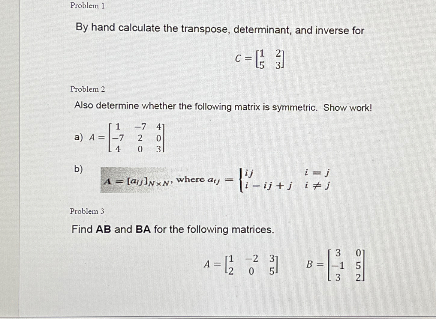 Solved Problem 1By hand calculate the transpose, | Chegg.com