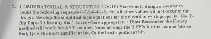 Solved 2 Combinatorial And Sequential Logic You Want To 2410