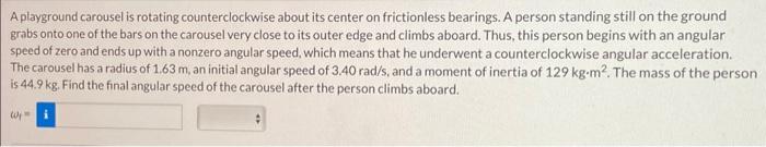 Solved A playground carousel is rotating counterclockwise | Chegg.com