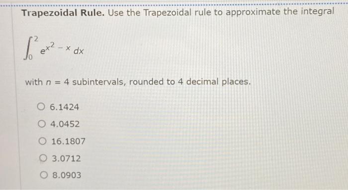 Solved Trapezoidal Rule. Use the Trapezoidal rule to | Chegg.com