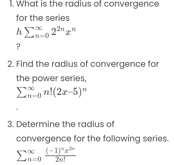 Solved 2. Find the radius of convergence for the power | Chegg.com