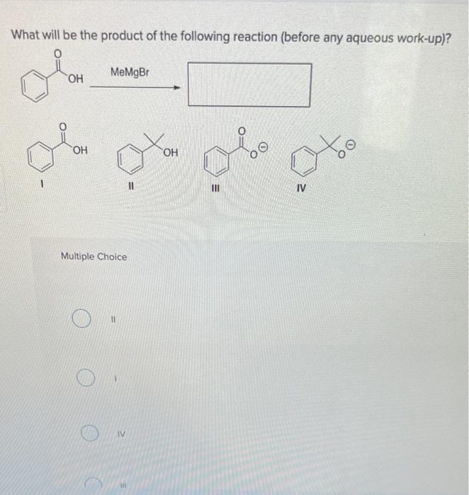 Solved What will be the product of the following reaction | Chegg.com