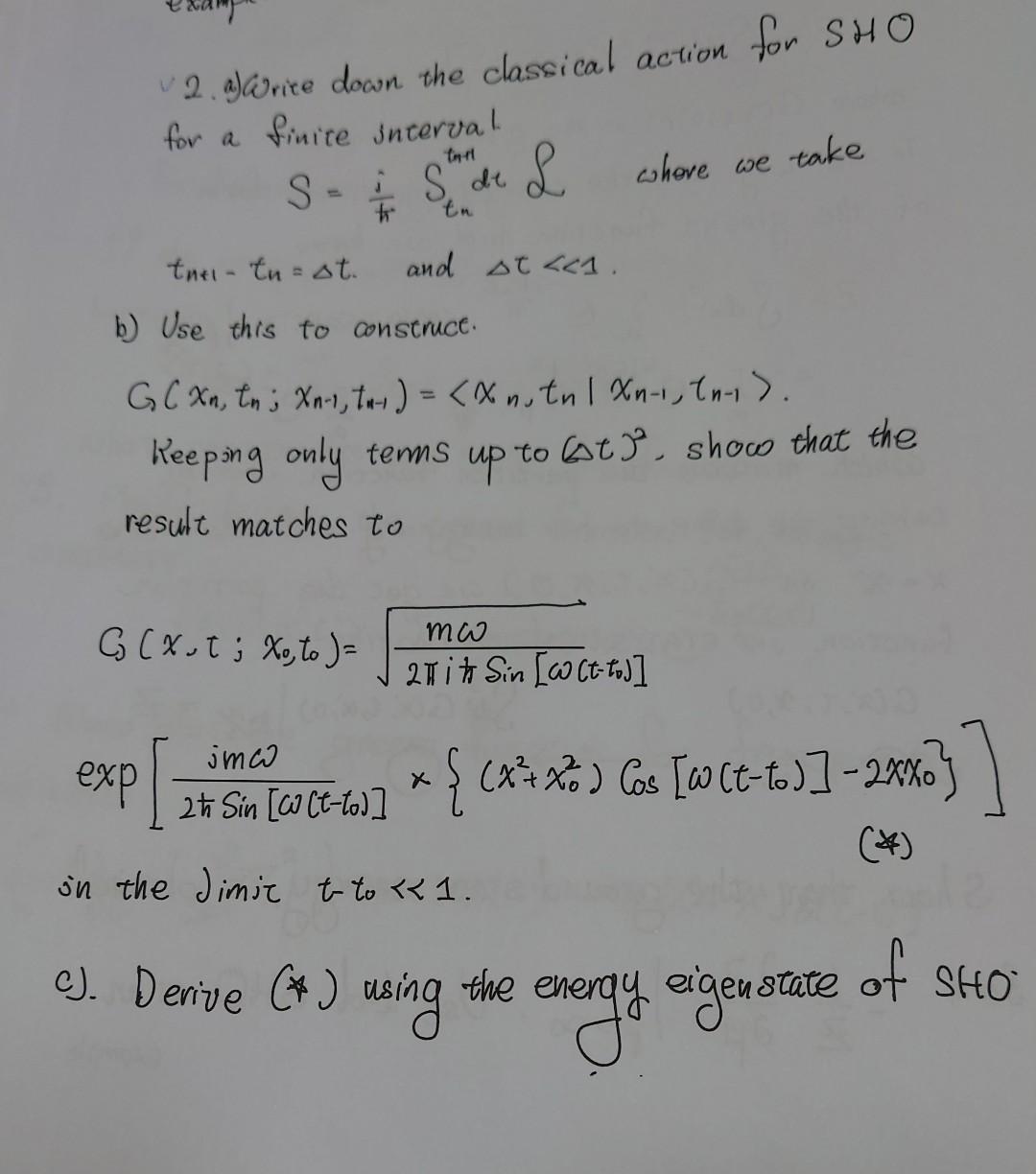 Solved 2. a) Write down the classical action for SHO for a | Chegg.com