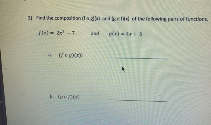 Solved 2) Find the composition (fog)(x) and (gof)(x) of the | Chegg.com