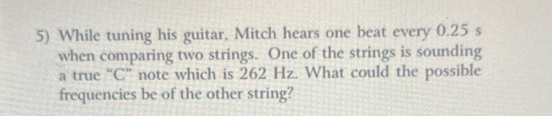 Solved While tuning his guitar, Mitch hears one beat every | Chegg.com