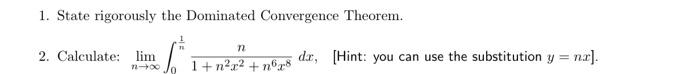 Solved 1. State rigorously the Dominated Convergence | Chegg.com