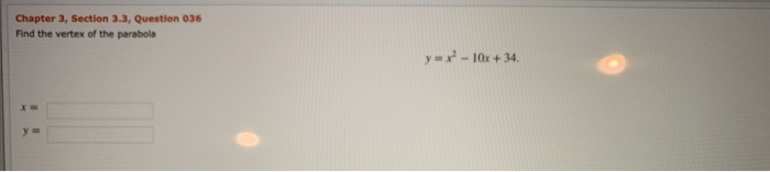 Solved Chapter 3, Section 3.3, Question 036 Find the vertex | Chegg.com