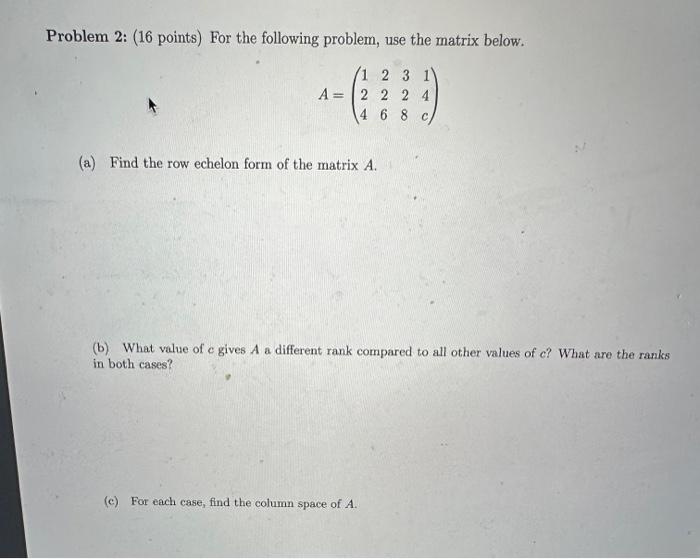 Solved Problem 2: (16 points) For the following problem, use | Chegg.com