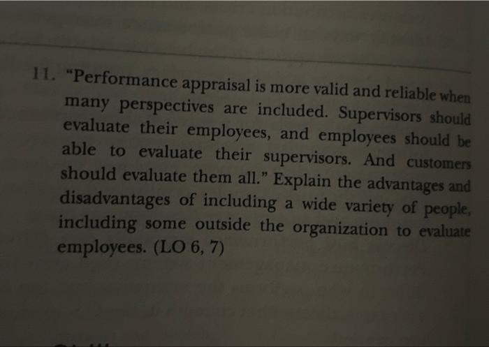 Solved 11. "Performance appraisal is more valid and reliable | Chegg.com