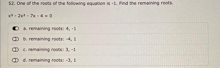 Solved 52. One of the roots of the following equation is -1 | Chegg.com
