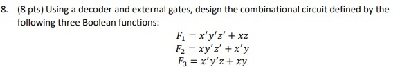 Solved 8. (8 pts) Using a decoder and external gates, design | Chegg.com