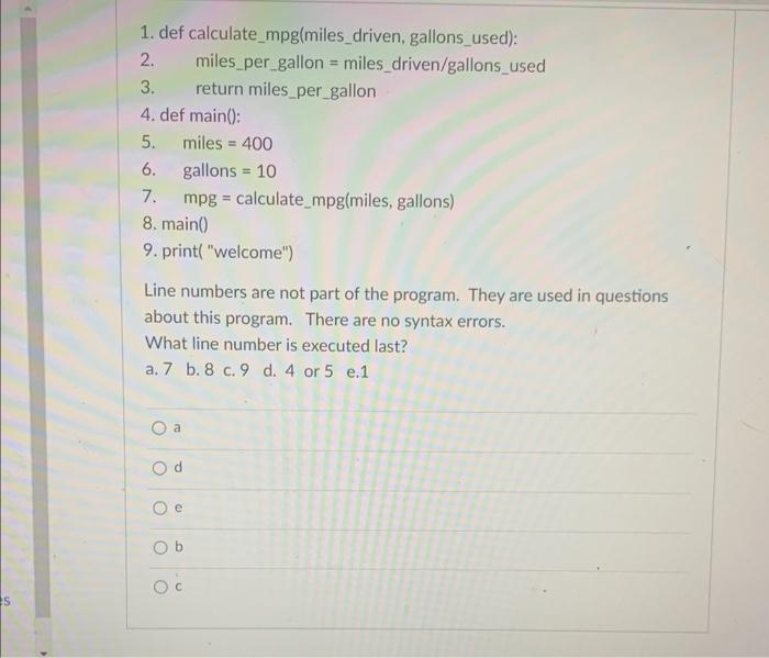 Solved 1. def calculate_mpg(miles_driven, gallons_used): 2. | Chegg.com